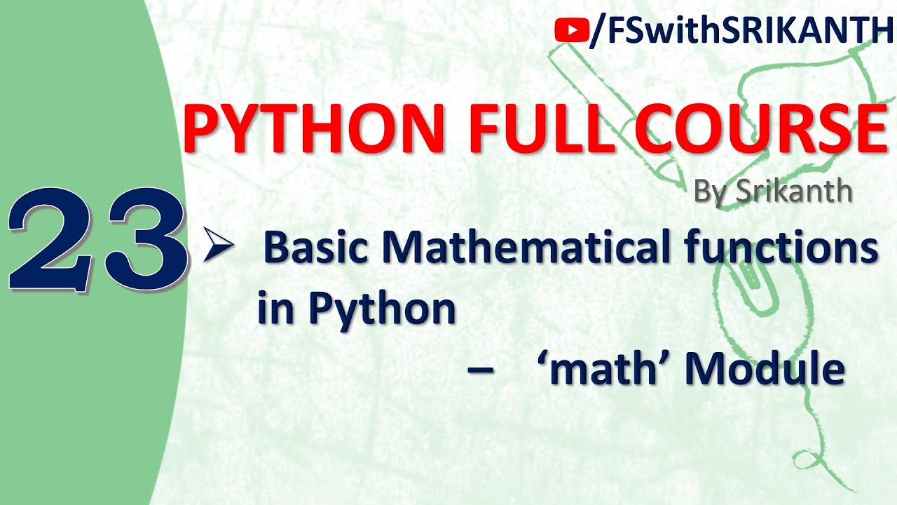 Python_23 | Basic Mathematical functions in Python – ‘math’ Module | python from scratch 2023