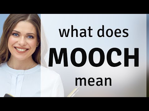 Mooch • MOOCH definition