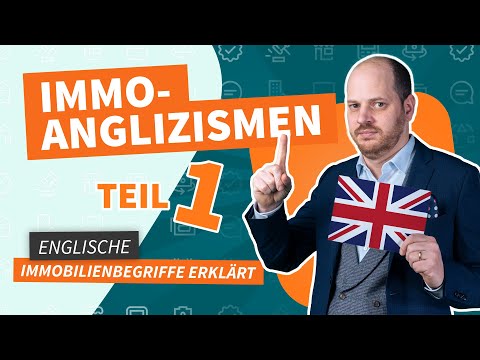 Immo-Anglizismen 1 | Englische Immobilienbegriffe erklärt