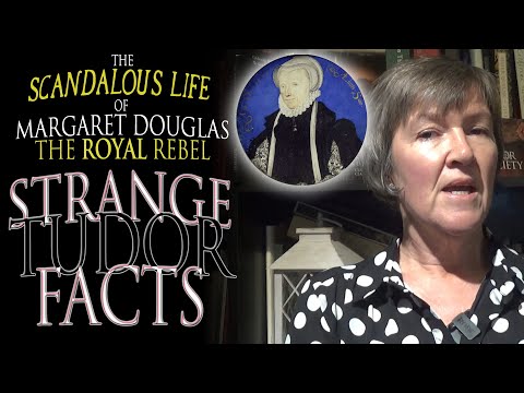A Royal Rebel: The Scandalous Life and Legacy of Margaret Douglas, Henry VIII's niece