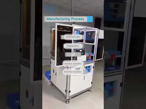 Manufacturing Alumina Ceramic|Automatically Inspection of Electrical Insulators