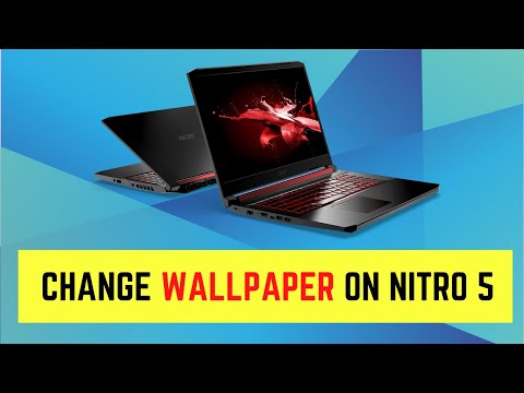 How to Change Wallpaper on Acer Nitro 5