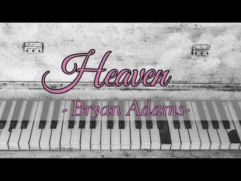 Heaven - Bryan Adams (lyrics) .