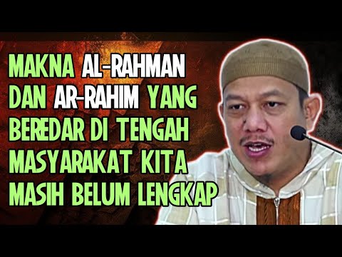 Ini makna yang sebenarnya dari Ar Rahman, Ar rahim - Ustadz Maududi Abdullah, Lc