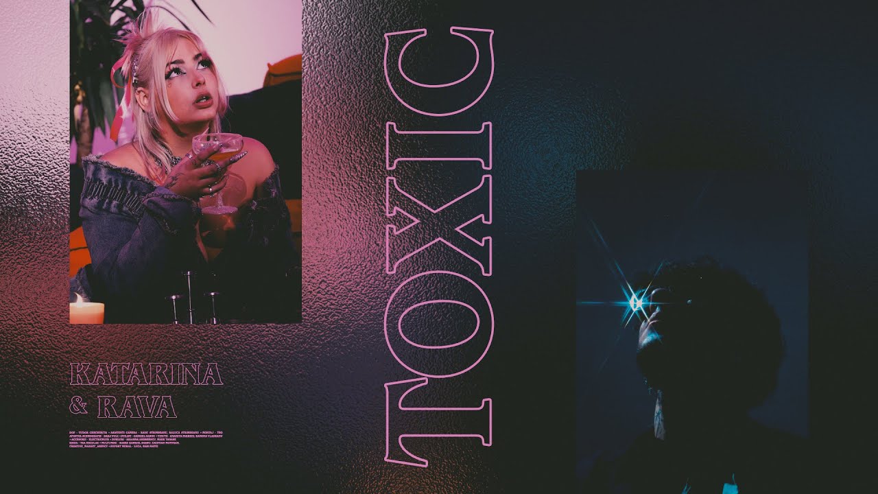 KATARINA & RAVA - TOXIC (versuri) - Trăiește Muzica