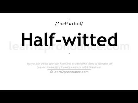 Pronunciation of Half-witted | Definition of Half-witted