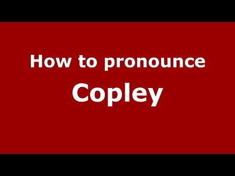 How to pronounce Copley (American English/US) - PronounceNames.com