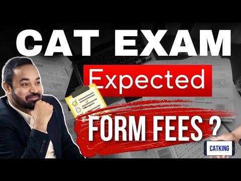 CAT Exam Expected Form Fees | Form Details | Category wise Details | MBA Tips