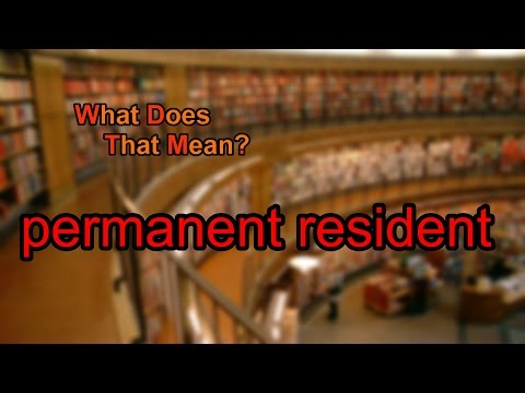 What does permanent resident mean?