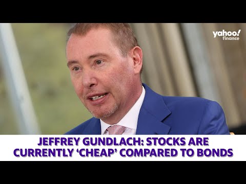 Jeffrey Gundlach: Stocks are currently ‘cheap’ compared to bonds