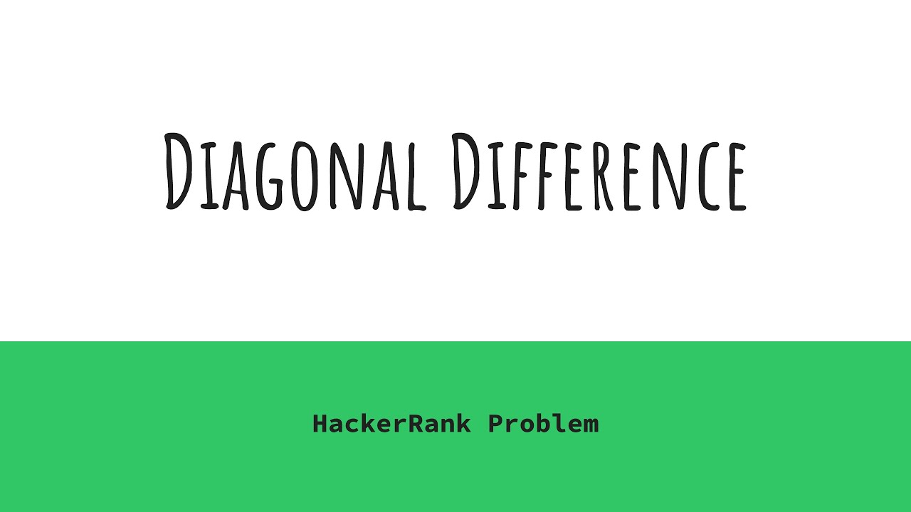 Diagonal Difference HackerRank Solution