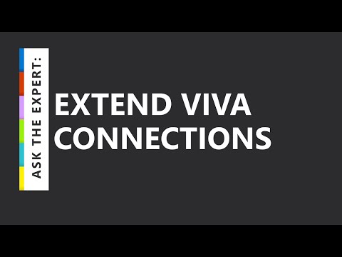 Ask the Expert: Extend Viva Connections