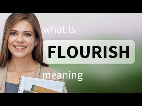 Flourish | what is FLOURISH meaning
