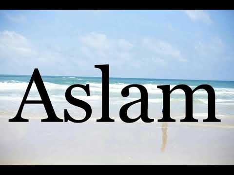 How To Pronounce Aslam🌈🌈🌈🌈🌈🌈Pronunciation Of Aslam