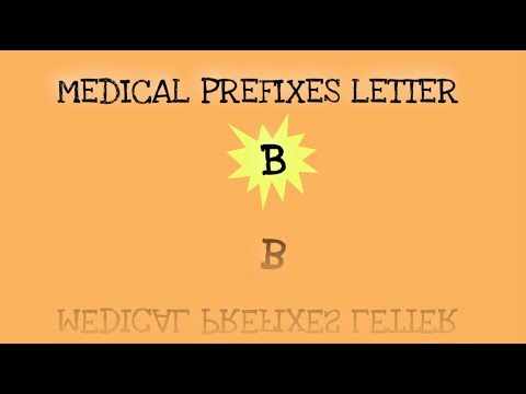 Medical Prefixes Letter B