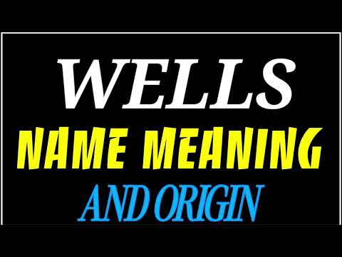 What does the name WELLS mean | WELLS meaning in english | Meaning of name WELLS