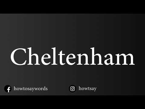 How To Pronounce Cheltenham