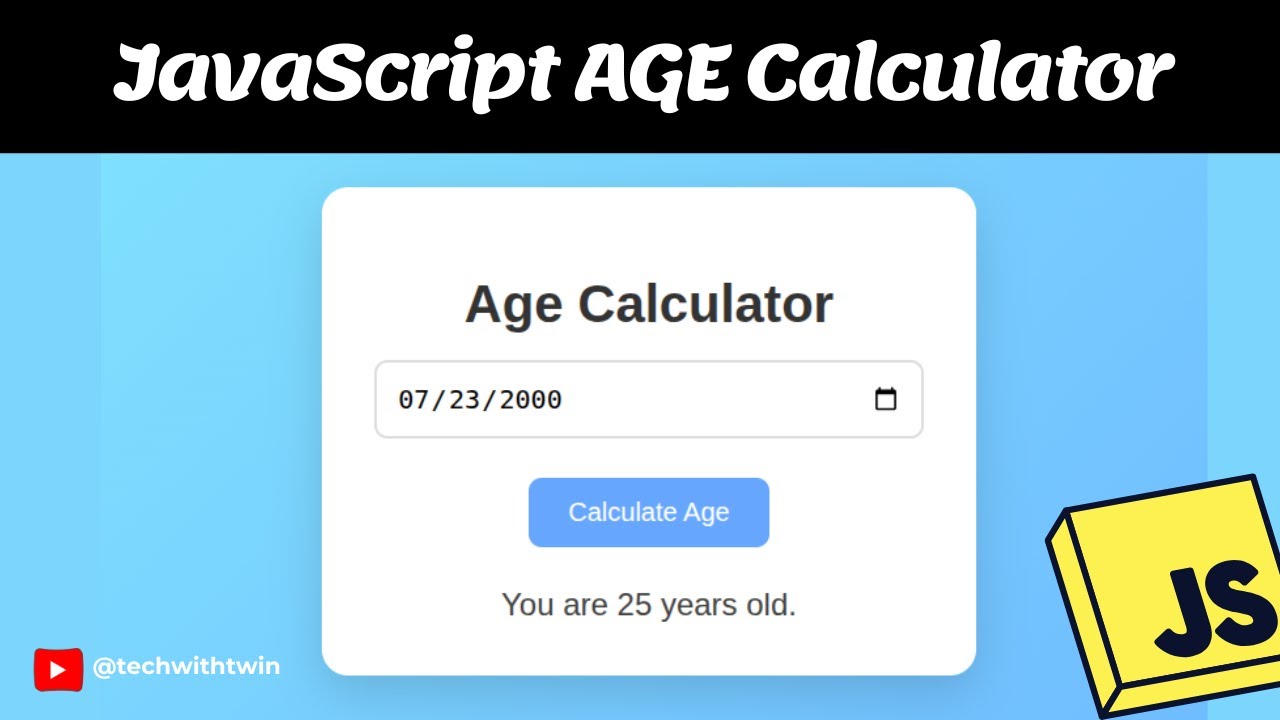 Build a Beautiful Age Calculator with HTML, CSS & JavaScript (Step-by-Step Tutorial) | TechWithTwin