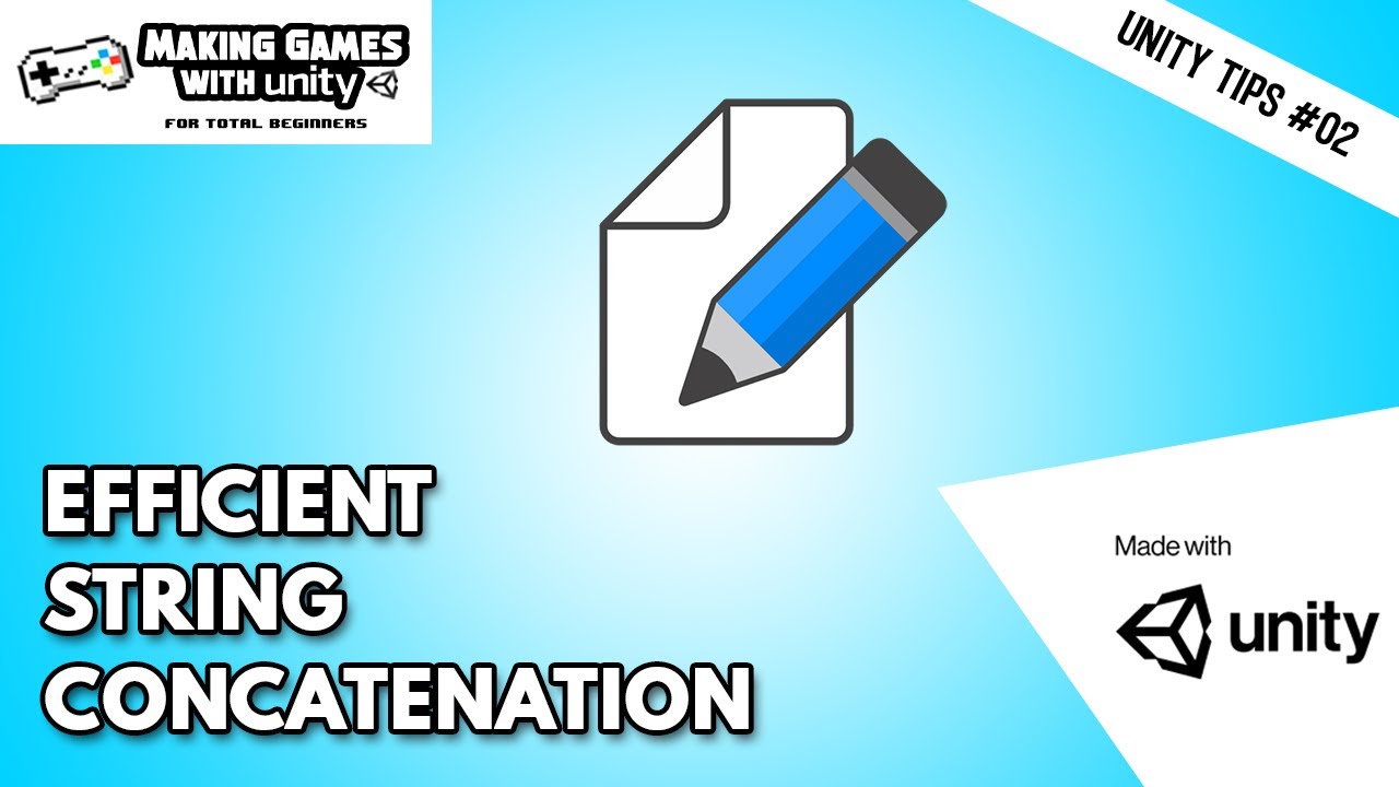 Efficient String Concatenation - Unity Tips #02