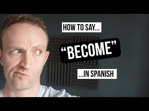 How to say "become" in Spanish