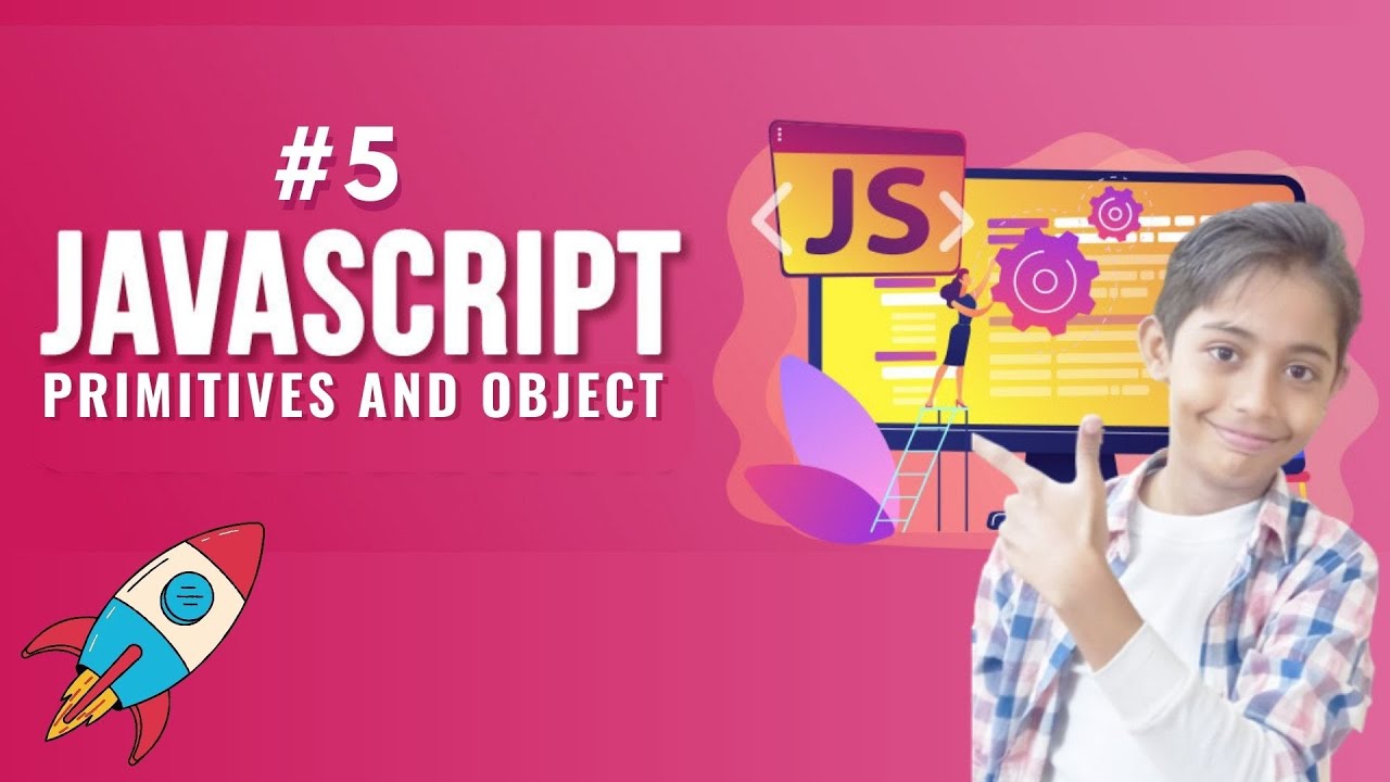 #5 Primitive And Objects in JavaScript Tutorial in Urdu / Hindi