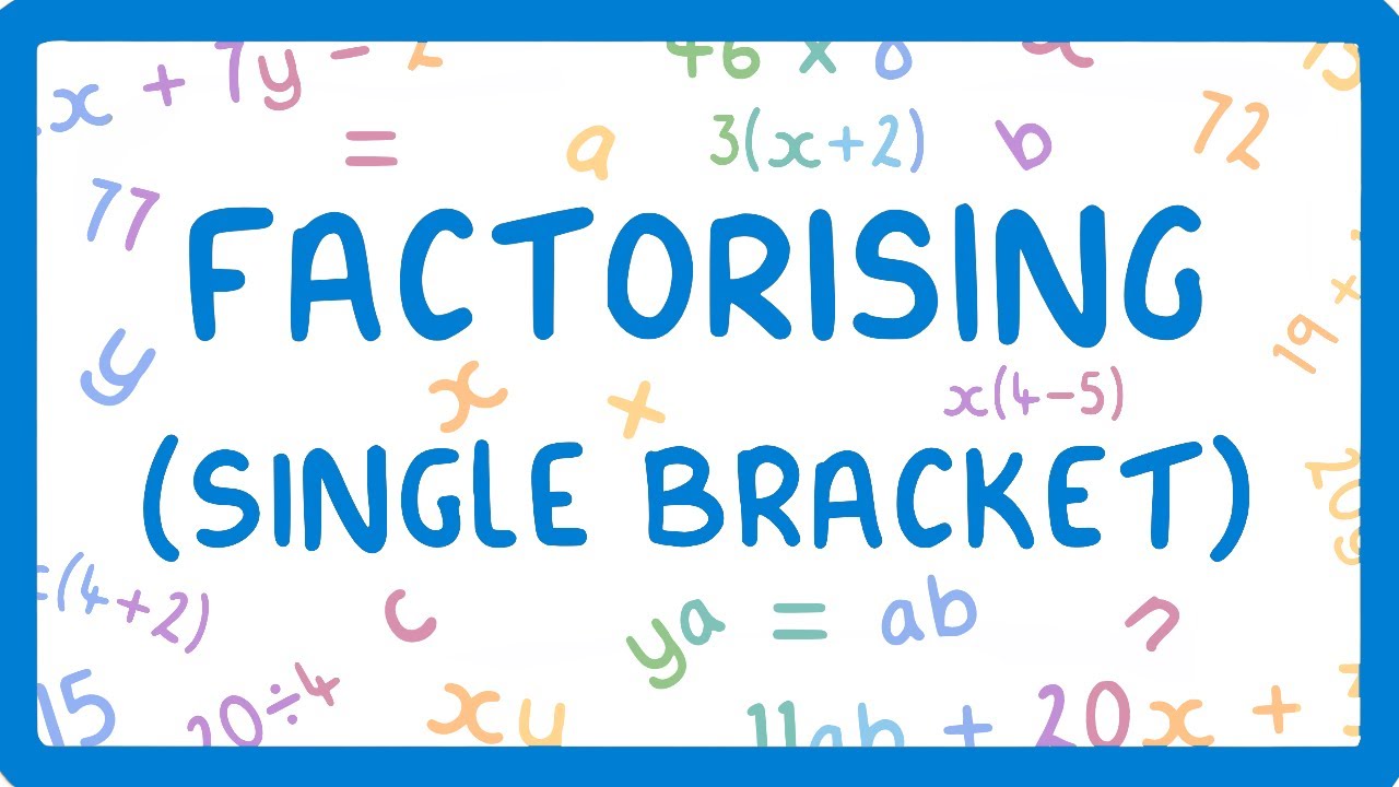 GCSE Maths - How to Factorise an Expression into a Bracket (2026/27 exams)
