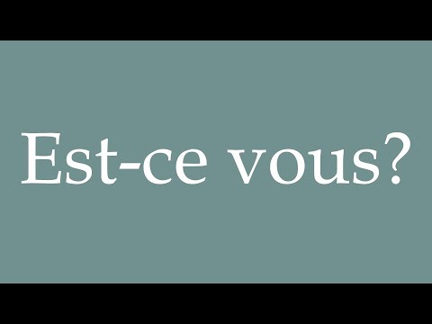 How to Pronounce ''Est-ce vous'' (Is that you?) Correctly in French