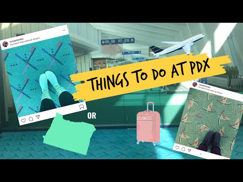 5 THINGS TO DO AT THE PDX AIRPORT