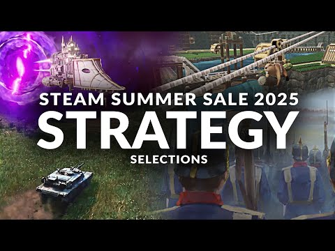 STEAM SUMMER SALE 2025 - Ten Strategy Selections (Plus Sim, Management & City-Building Games)