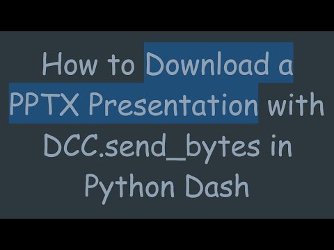 How to Download a PPTX Presentation with DCC.send_bytes in Python Dash