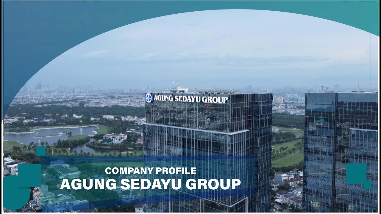 Company Profile Agung Sedayu Group