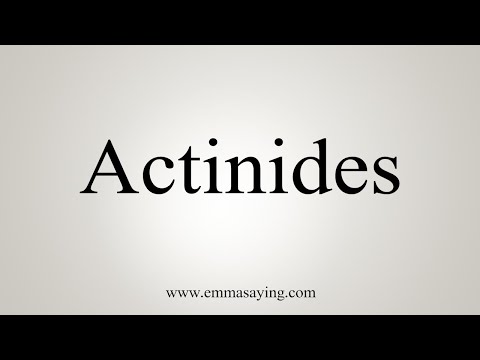 How To Say Actinides