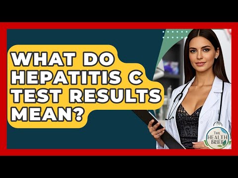 What Do Hepatitis C Test Results Mean? - The Health Brief