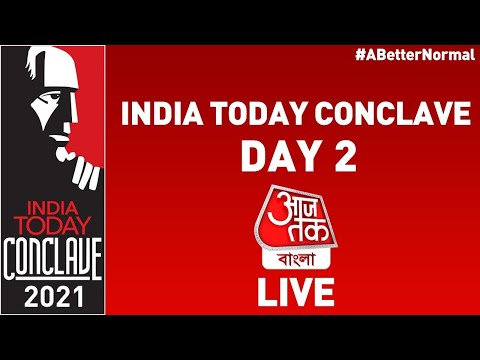 India Today Conclave 2021 LIVE: Aaj Tak-এ ইন্ডিয়া টুডে কনক্লেভ LIVE | #ABetterNormal | AajTak Bangla