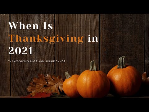 When is Thanksgiving 2021 in USA | Thanksgiving Date and Significance | First Thanksgiving