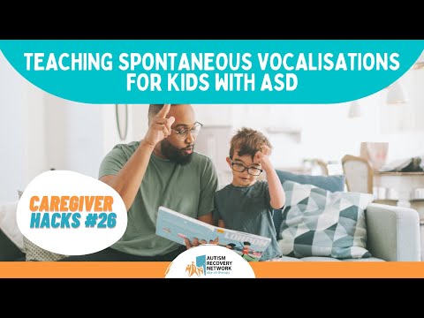 Teaching spontaneous vocalizations for kids with ASD - Caregiver Hacks Series #26