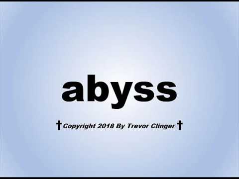 How To Pronounce abyss