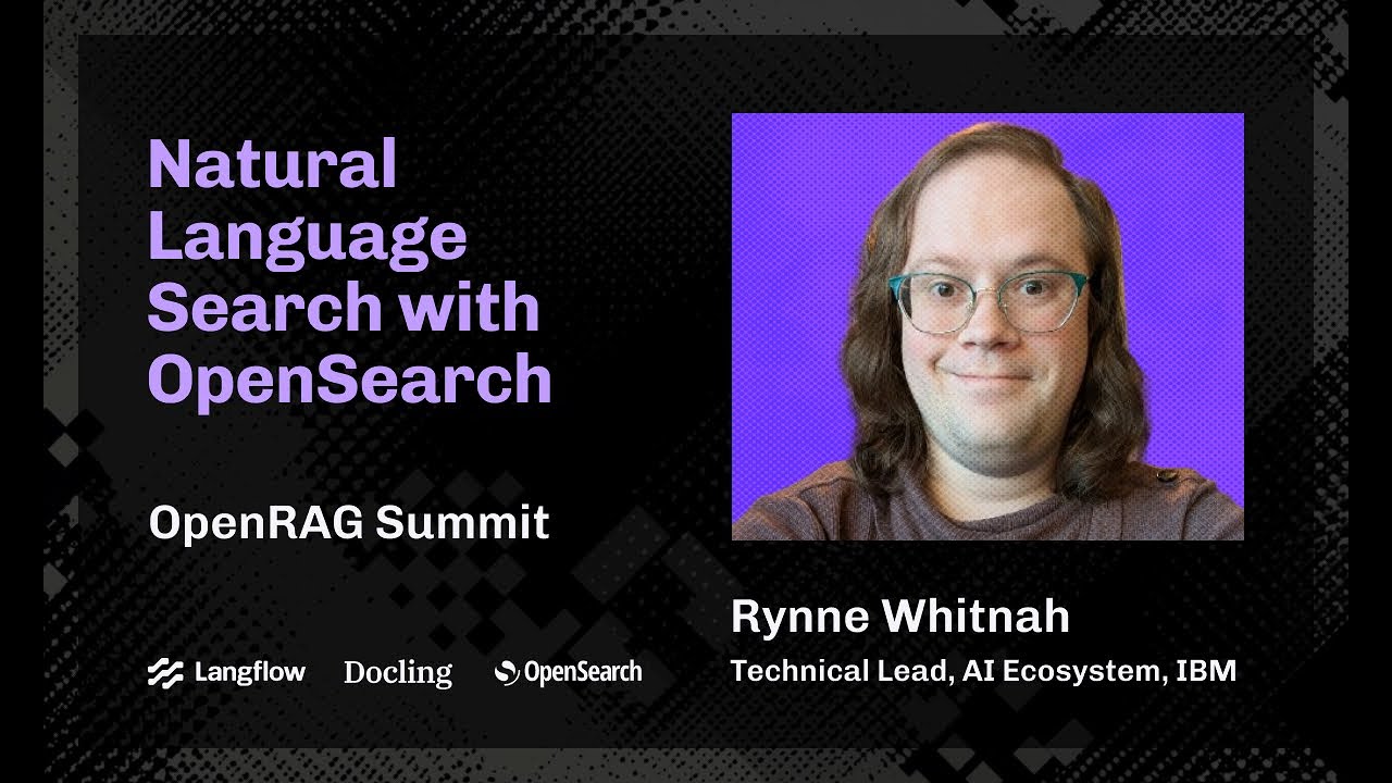 Natural Language Search with OpenSearch | OpenRAG Summit