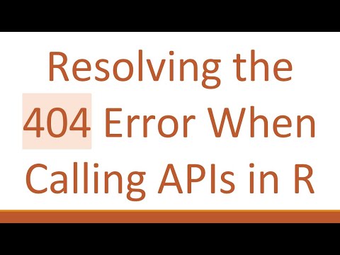 Resolving the 404 Error When Calling APIs in R