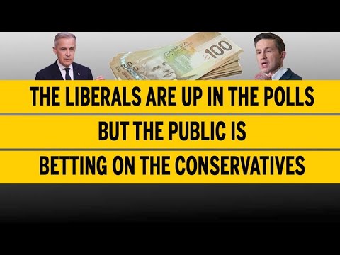 The Liberals are up in the polls but the public is betting on the Conservatives