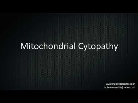 Pronunciation of the word(s) "Mitochondrial Cytopathy".