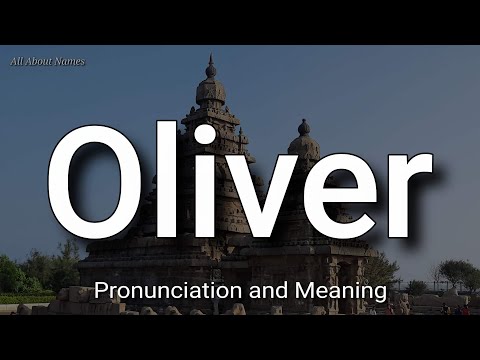 Oliver - Pronunciation and Meaning