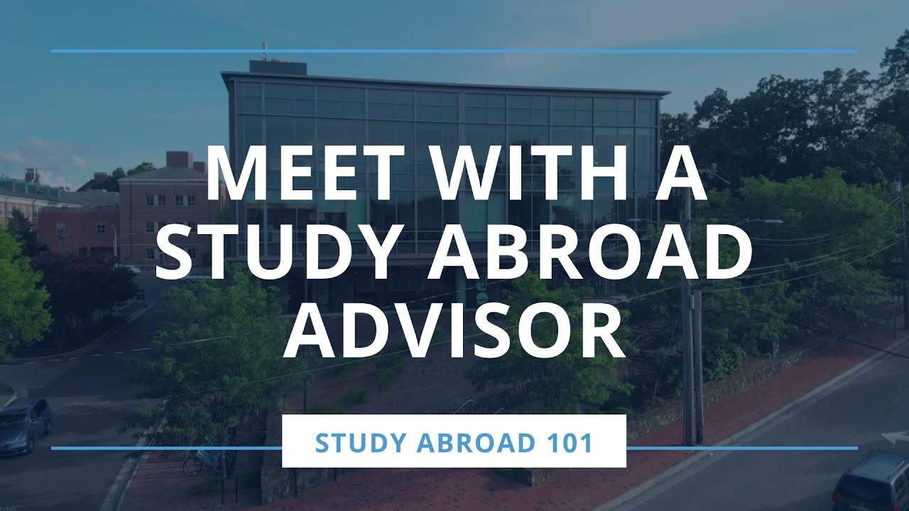Study Abroad 101: Meet with a Study Abroad Advisor