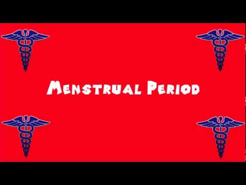 Pronounce Medical Words ― Menstrual Period