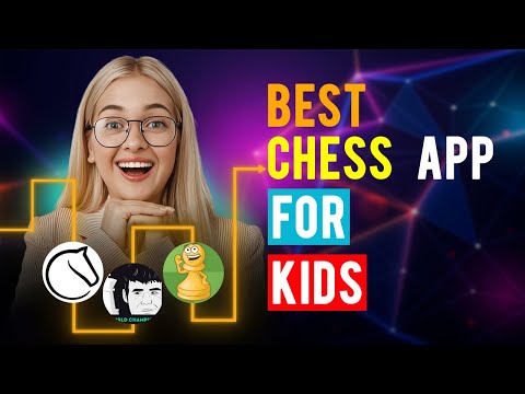 Best Chess Apps for Kids: iPhone & Android (Which is the Best Chess App?)