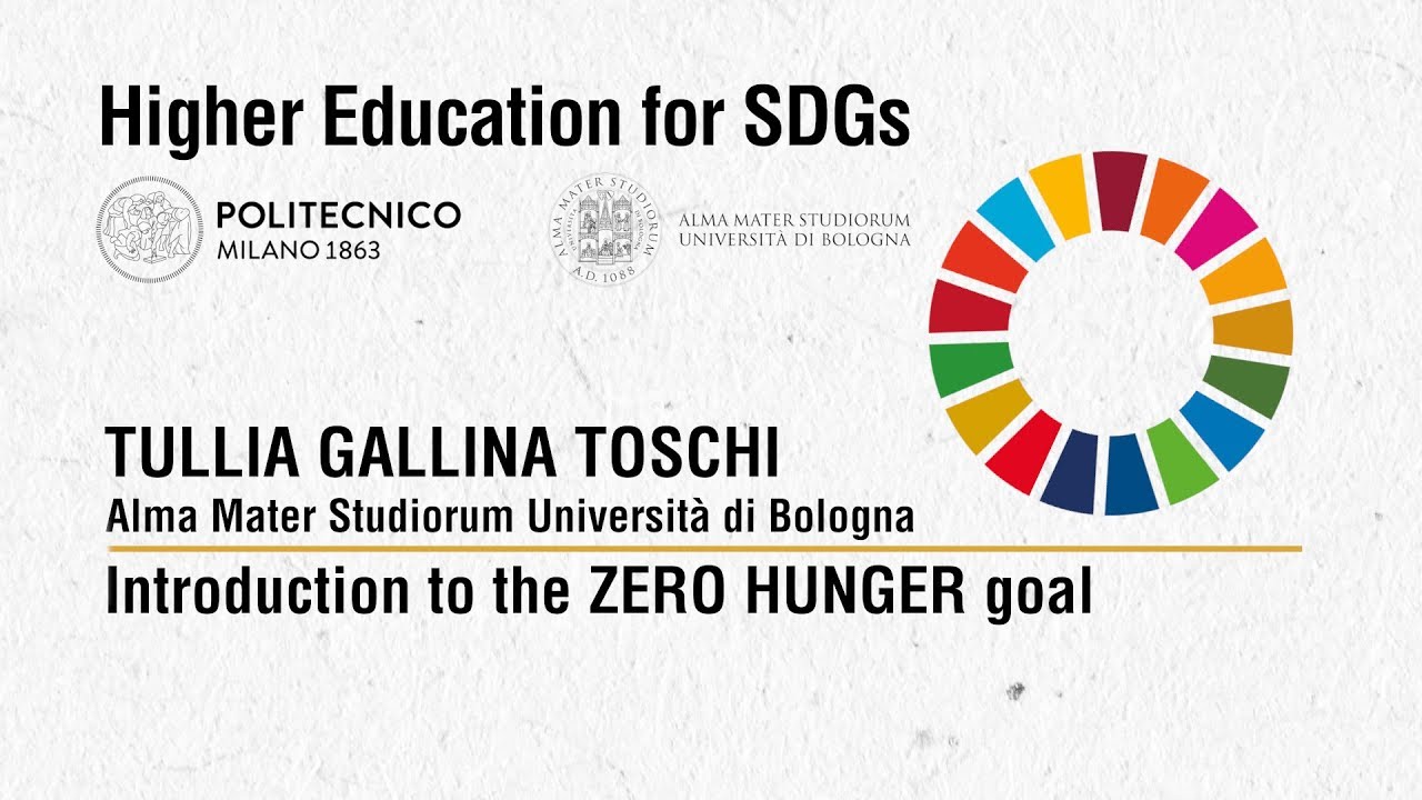 Introduction to the ZERO HUNGER goal (Tullia Gallina Toschi)