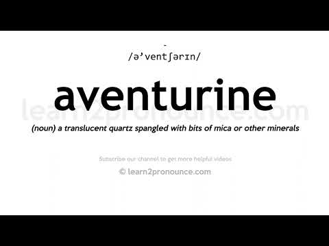 How to pronounce Aventurine | English pronunciation