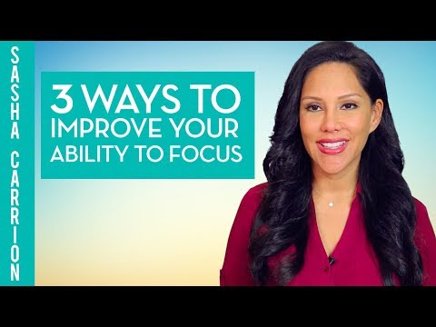 3 Ways to Improve Your Ability to Focus