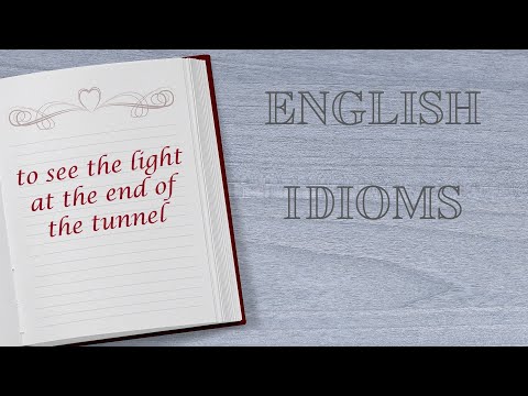 English Idioms: to see light at the end of the tunnel #englishidioms