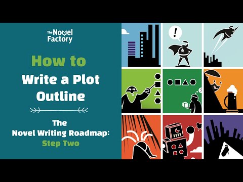 How to Write a Plot Outline - The Novel Writing Roadmap: Step Two